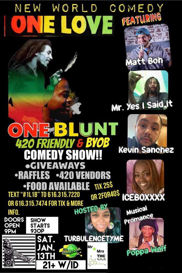 The “ONE LOVE ONE BLUNT!” 420&BYOB COMEDY SHOW! | Downtown Grand Rapids ...