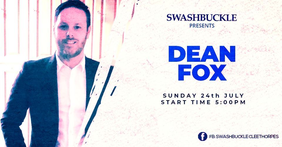 Dean Fox | The Swashbuckle Tavern Cleethorpes | July 24, 2022