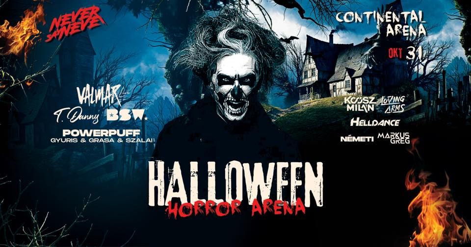 HALLOWEEN HORROR ARENA powered by Never Say Never | 10.31 ...