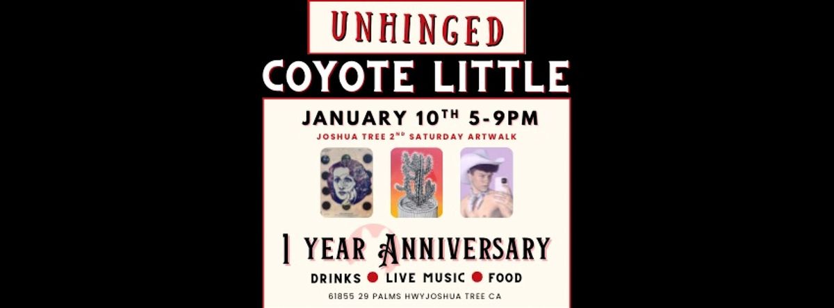 Art Show in Joshua Tree: Unhinged | Coyote Littles One Year Anniversary ...