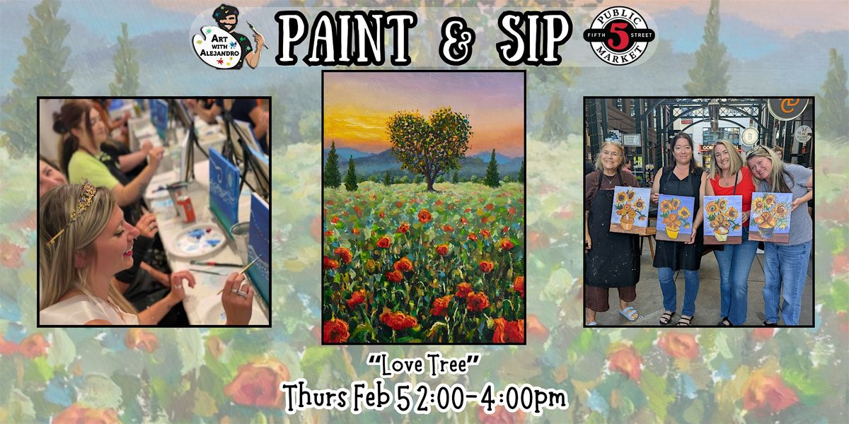 Paint & Sip at 5th St Alley “Love Tree” at Art with Alejandro, Eugene ...