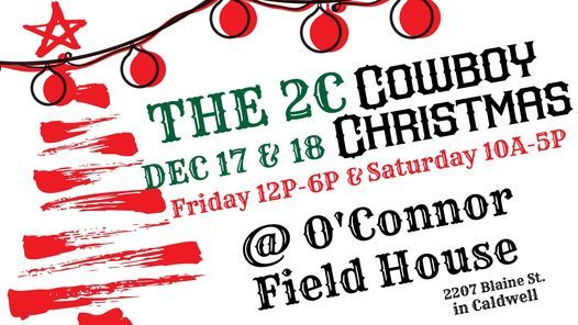 The 2C Cowboy Christmas at O'Conner Field House, Caldwell on 17th ...