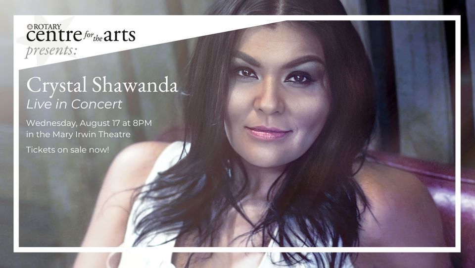 RCA Presents: Crystal Shawanda in Concert | Mary Irwin Theatre, Kelowna ...