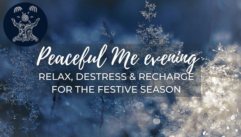 PEACEFUL ME EVENING: Relax, destress & recharge yourself before ...