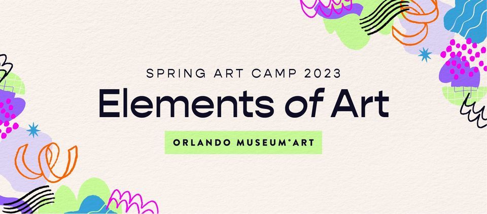 Spring Art Camp: The Elements of Art at Orlando Museum of Art on 14th ...