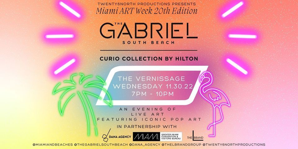 Vernissage at The Gabriel Hotel South Beach : Miami Art Week 2022 at ...