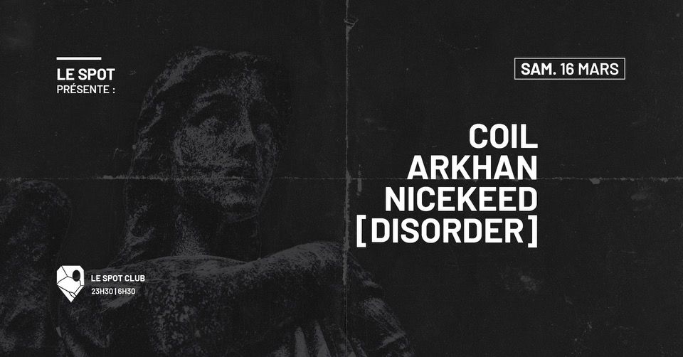 Le Spot invite Coil // Nicekeed // Arkhan at Le Spot Club, Rouen on ...