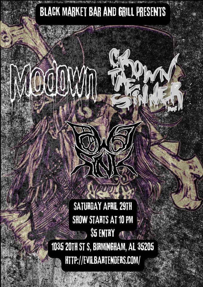 Modown, Power Sink and Crown the Sinner at the Black Market Bar and Grill | 1035 20th St S ...