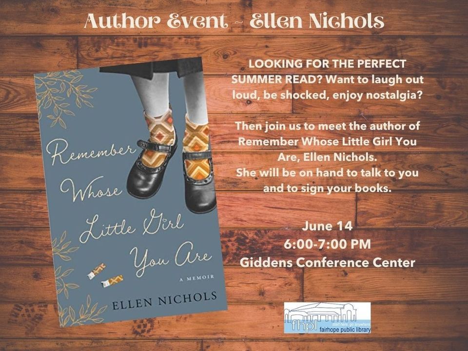 Ellen Nichols, Remember Whose Little Girl You Are: A Memoir | Fairhope ...
