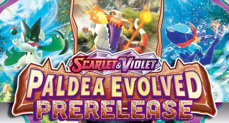 PALDEA EVOLVED PRERELEASE TOURNAMENTS : MAY 27th & JUN 3rd | Greater ...