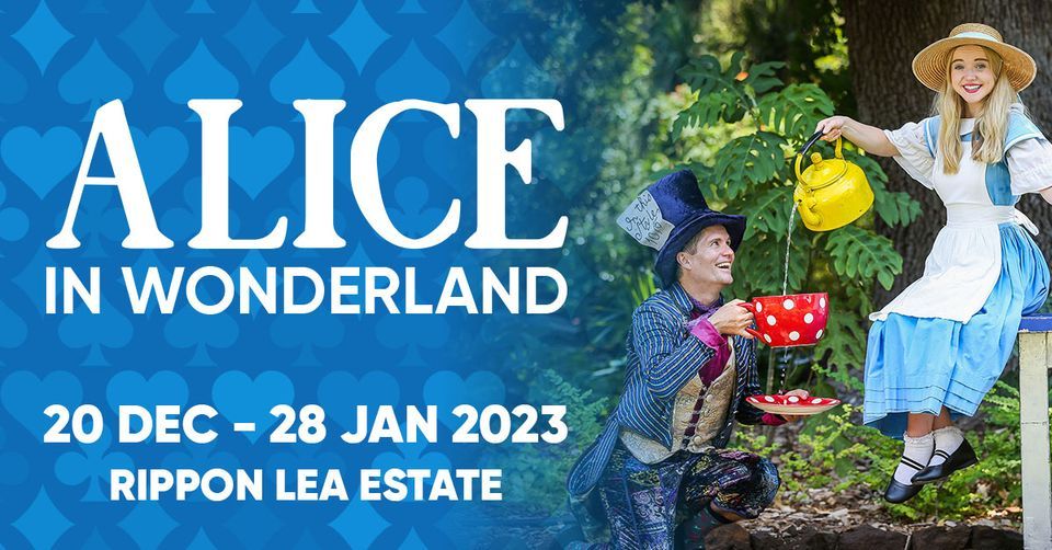 Alice in Wonderland - Rippon Lea Estate 2023 at Rippon Lea Estate ...