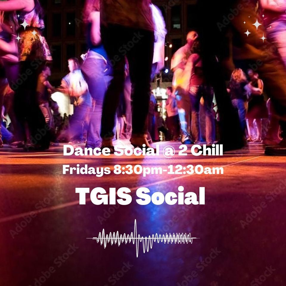 TGIS Social | 2 Chill Restaurant, Roanoke, VA | June 10, 2022
