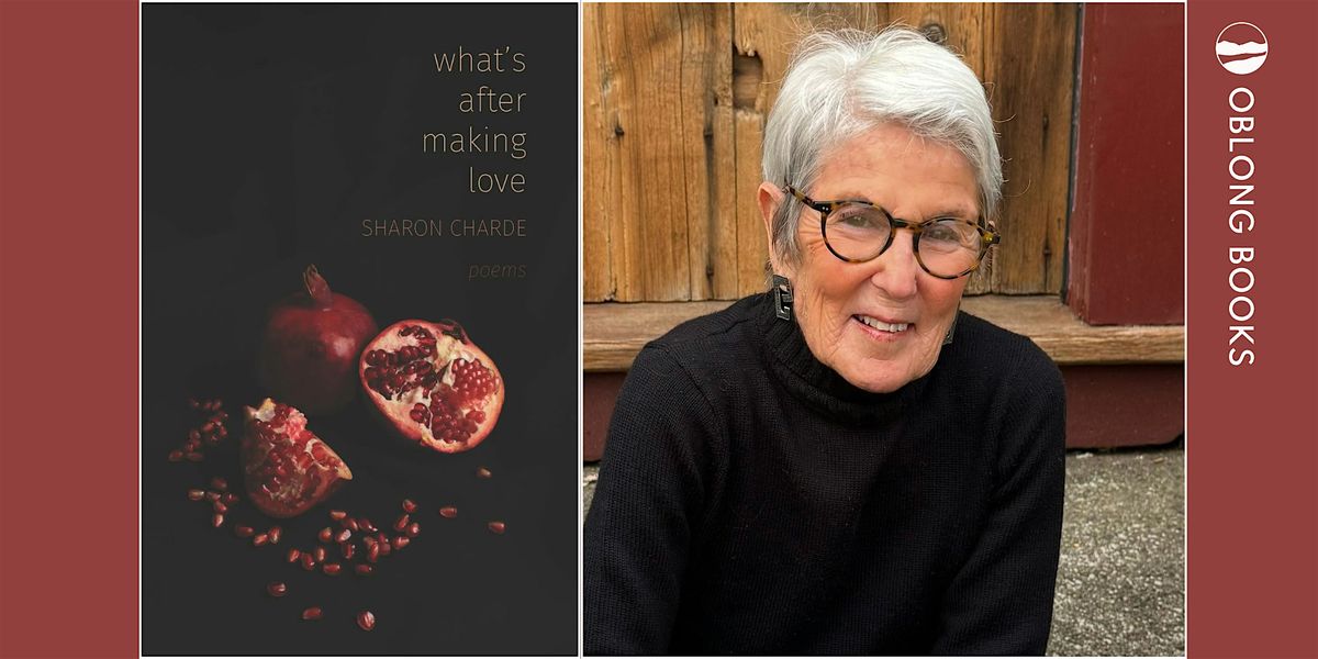 White Hart Speaker Series: Sharon Charde, WHATS AFTER MAKING LOVE ...