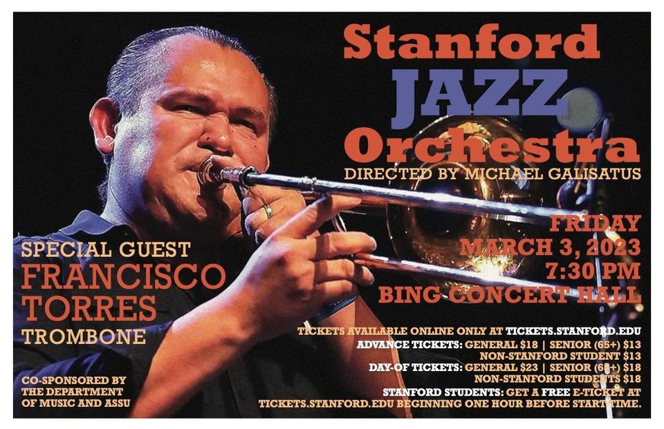 Stanford Jazz Orchestra: Fall Concert with trombonist Francisco Torres ...
