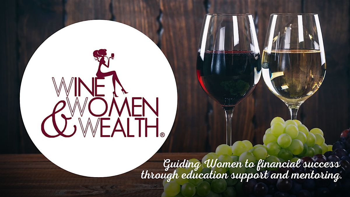 Wine Women and Wealth - McKinney at Messenger Financial, McKinney on ...