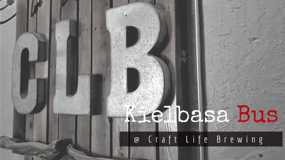 Kielbasa Bus at Craft Life | Craft Life Brewing, Hudson, FL | July 14, 2022