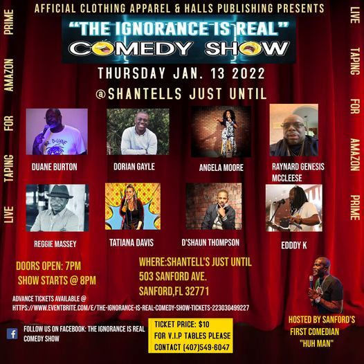 The Ignorance Is Real Comedy Show | Shantell's, Sanford, FL | January ...