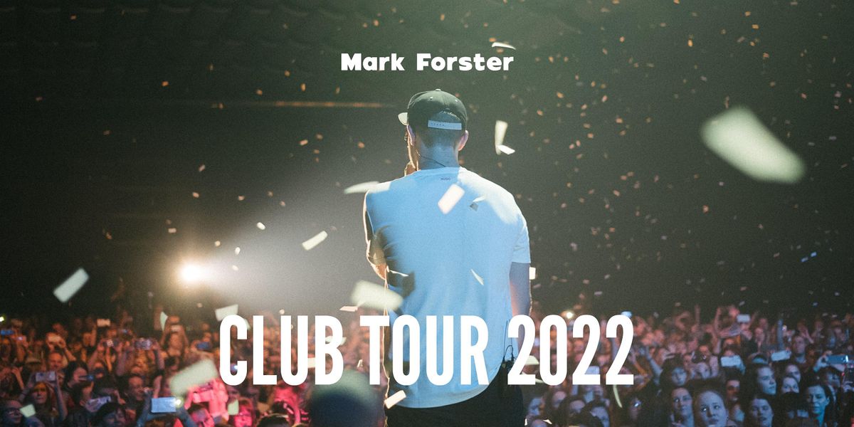 MARK FORSTER Wilhelmshaven - Liebe Club-Tour 2021 at Stadthalle ...