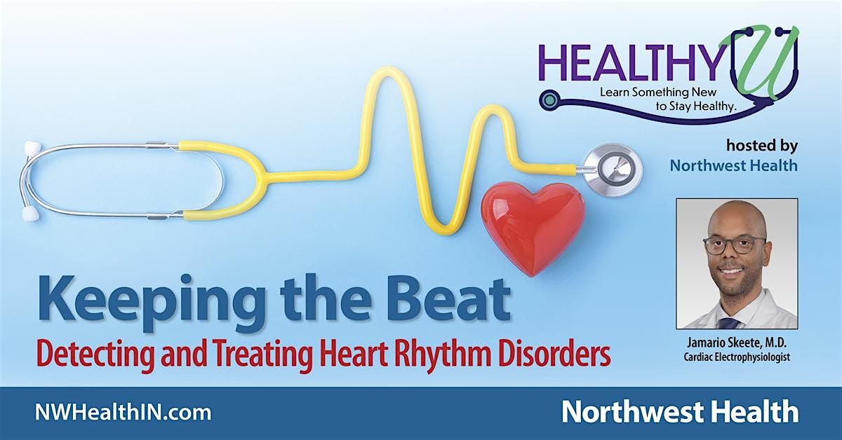 HealthyU Presents: WHEN YOUR HEART SKIPS A BEAT - AFib Explained at ...