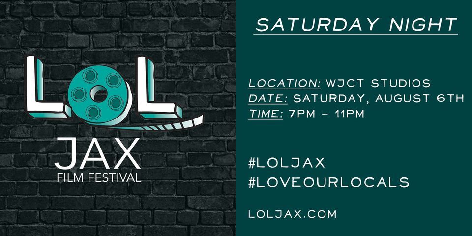 LOL JAX Film Festival - Part VI (Saturday, August 6th) | WJCT ...