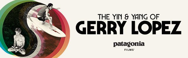 The Yin & Yang of Gerry Lopez por Patagonia com Surfrider Foundation Porto | Selina Navis CoWork ...