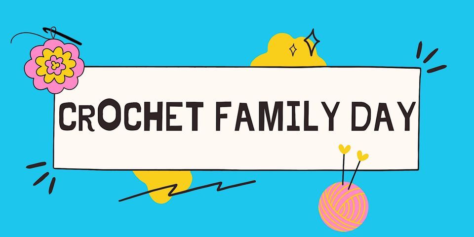 Crochet Family Day - 2/26 at 600a Octavia street,San Francisco,94102,US ...