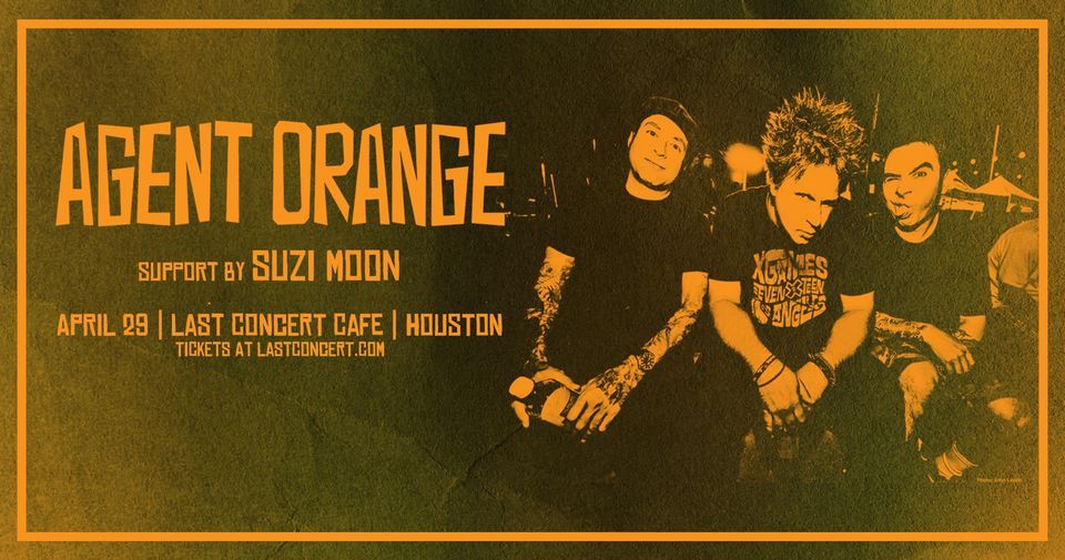 Agent Orange + Suzi Moon at Last Concert Cafe | Houston, TX | Last ...