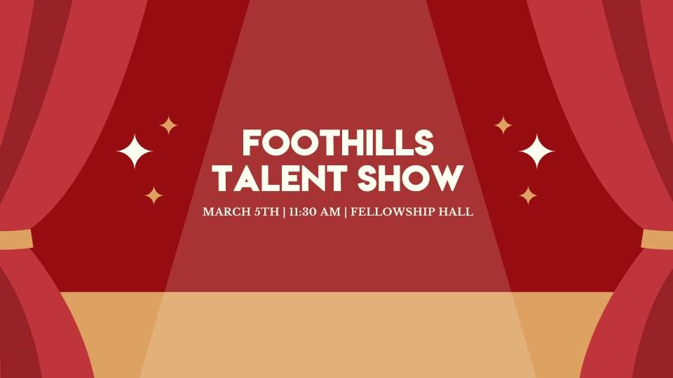 Foothills Talent Show at Foothills Christian Church (Disciples of ...