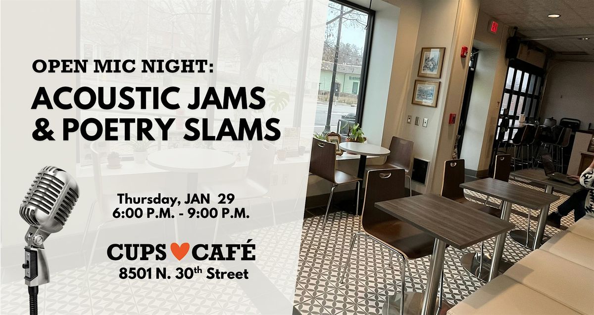 Acoustic Jams and Poetry Slams: Open Mic at Cups Cafe at Cups Café ...