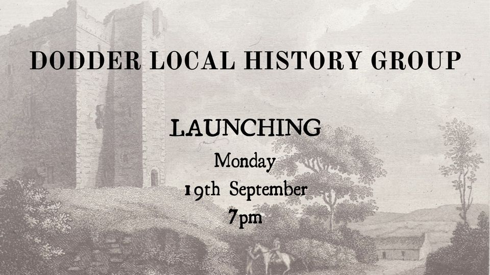History and Heritage: Launch of the Dodder Local History group ...
