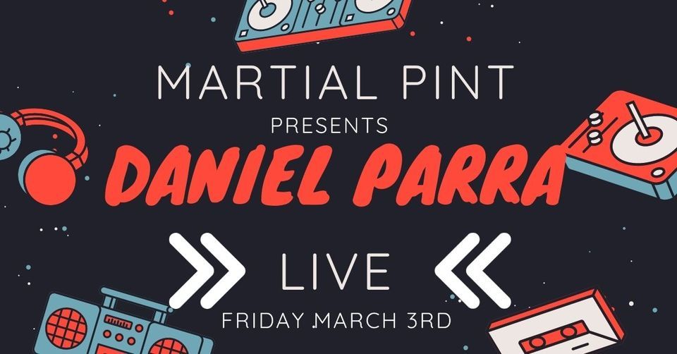 Daniel Parra | The Martial Pint, San Angelo, TX | March 3, 2023