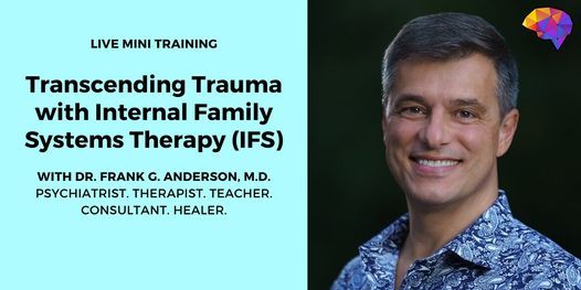 Transcending Trauma with Internal Family Systems Therapy (IFS) at ...