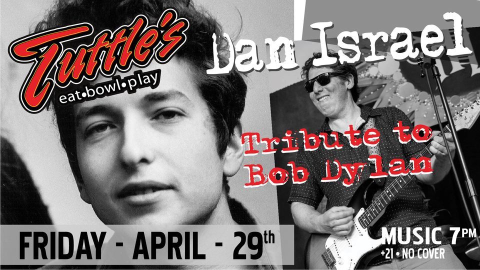 Dylan Tribute Show at Tuttles! | Tuttle's Eat Bowl Play, Hopkins, MN ...