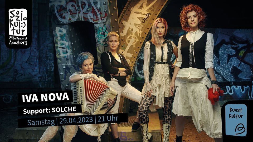 IVA NOVA | Support: SOLCHE | Soziokulturelles Zentrum Alte Brauerei e.V., Chemnitz, SN | April ...