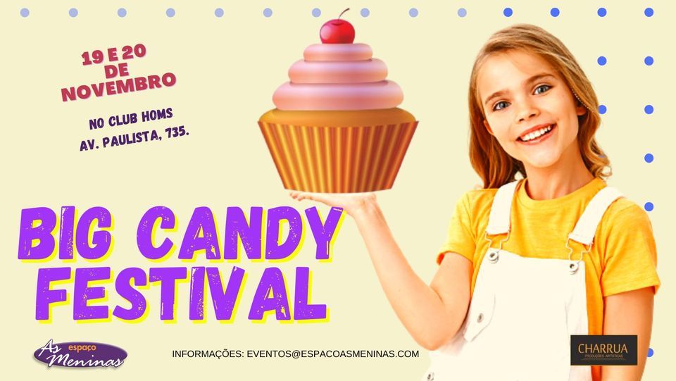 1º BIG CANDY FESTIVAL - O Festival de DOCES GIGANTES at Club Homs, São ...