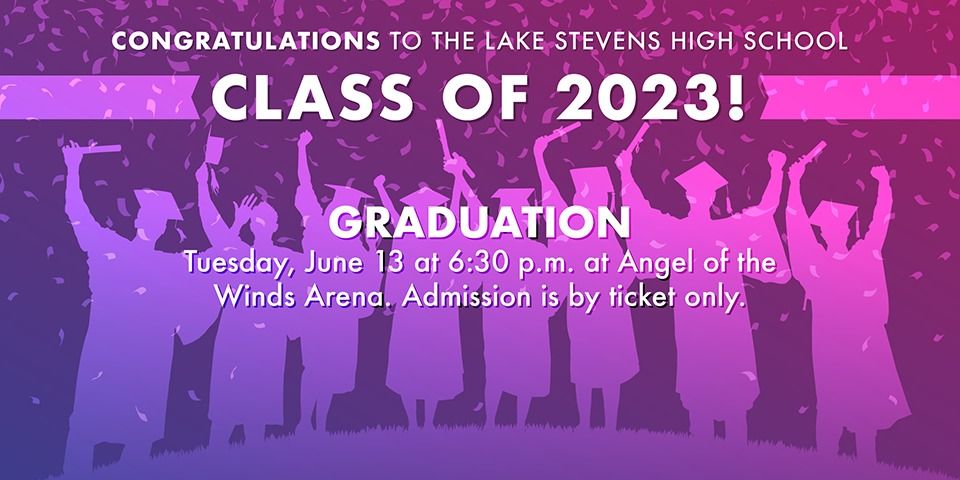 2023 Lake Stevens High School Graduation at Angel Of The Winds Arena ...