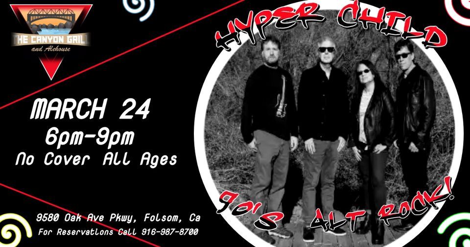 Hyper Child - 90s Alt Rock at The Canyon Grill and Alehouse, Folsom ...
