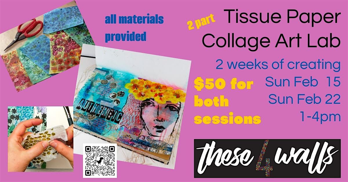 Tissue Paper Collage Art Lab in the gallery (2 part) at these 4 walls ...
