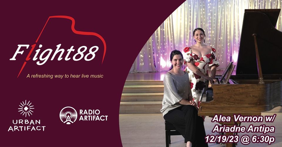 Flight 88 presents: Alea Vernon (Soprano) w/ Ariadne Antipa (Piano ...