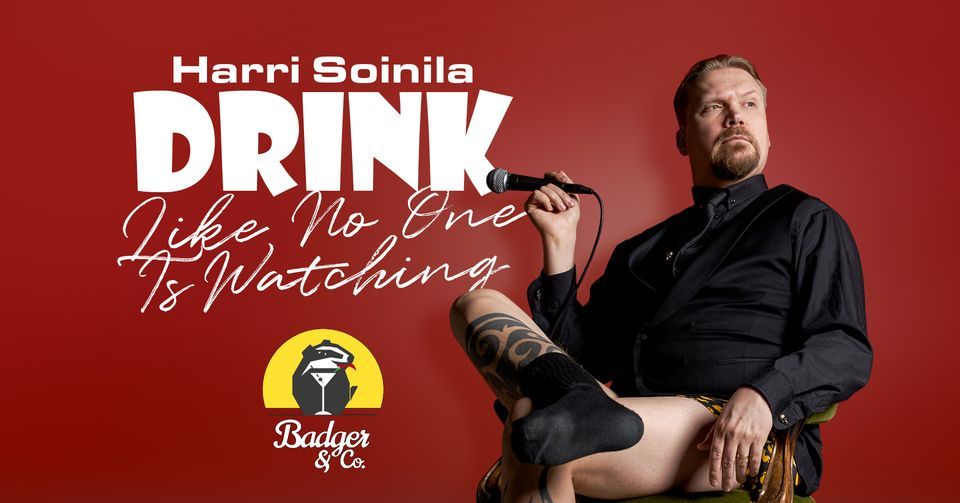 Harri Soinila - Drink Like No One Is Watching - Stand up in English! at ...