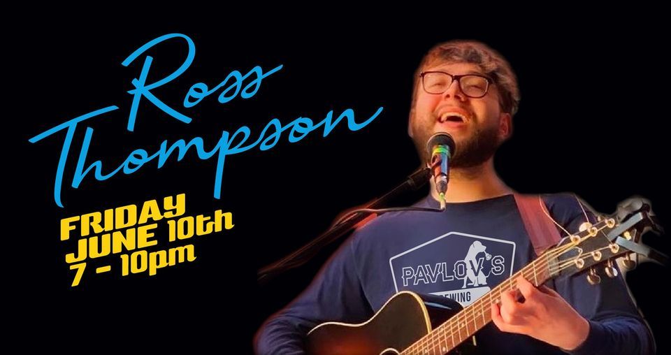 LIVE MUSIC - ROSS THOMPSON | Pavlov's Brewing Company, Temperance, MI ...