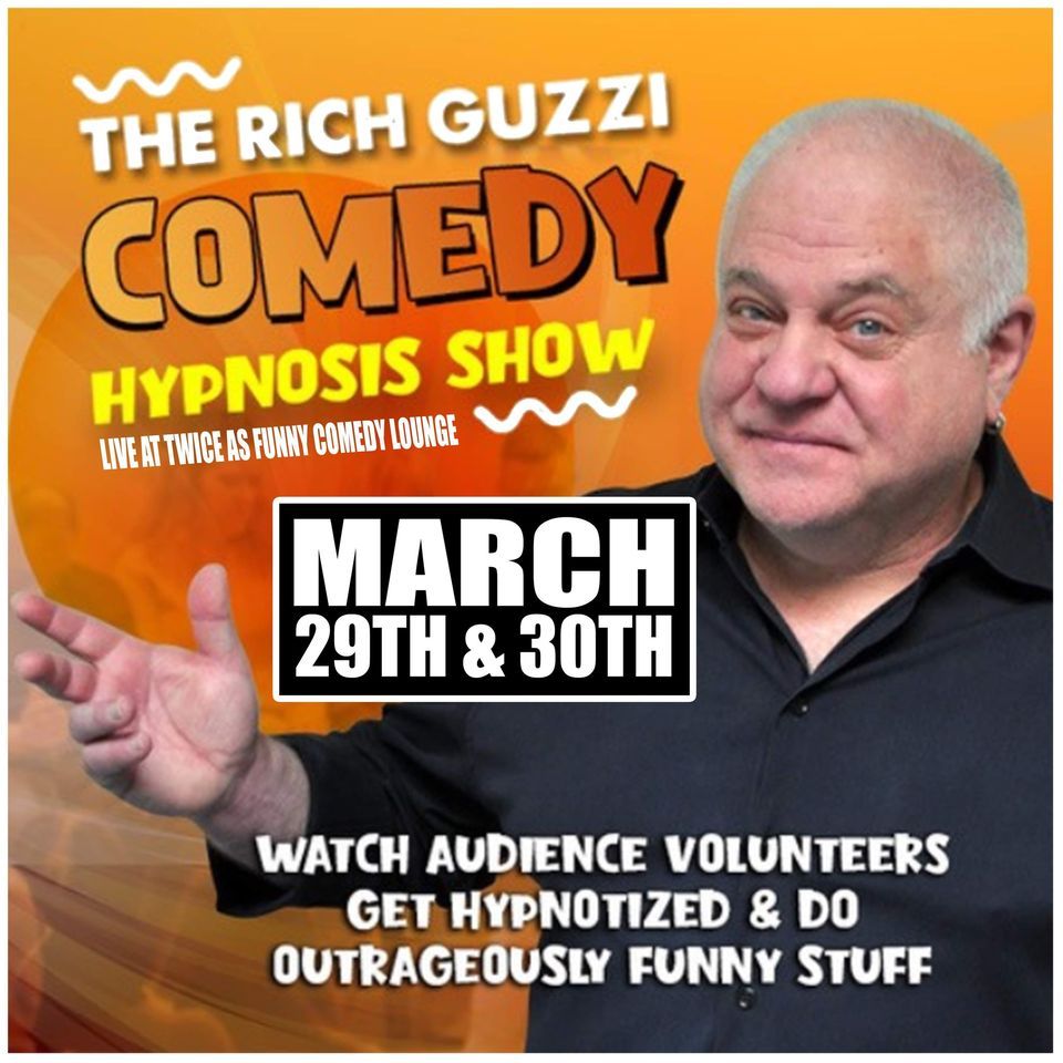 The Rich Guzzi Comedy Hypnosis Show | Twice As Funny Comedy Lounge ...