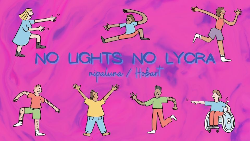 No Lights No Lycra Hobart: 7 November 2022 | The Fourth Floor, Hobart ...
