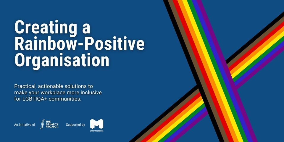 Creating a Rainbow-Positive Organisation at Level 15, 525 Collins ...
