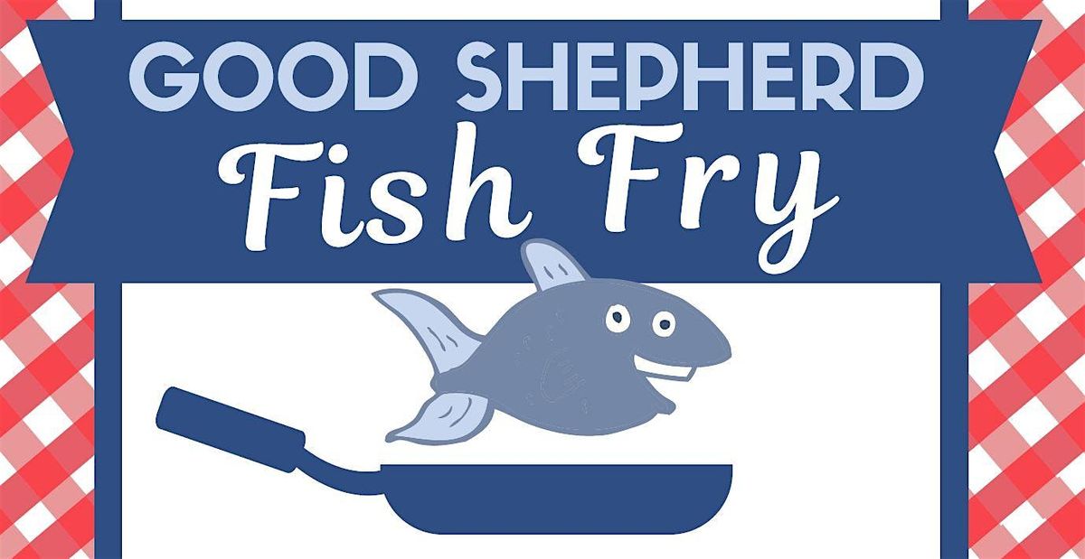 2026 Good Shepherd Fish Fry at Good Shepherd Auditorium, New York on ...