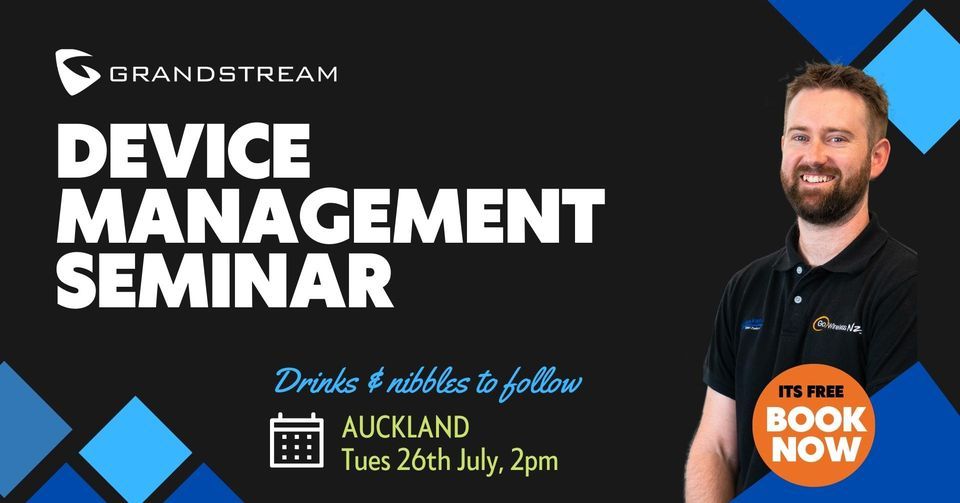 Grandstream Device Management Seminar and Social Event - Auckland at ...