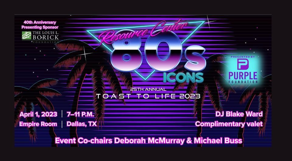 Toast To Life - 80s Icons at The Empire Room, Dallas on 1st April, 2023