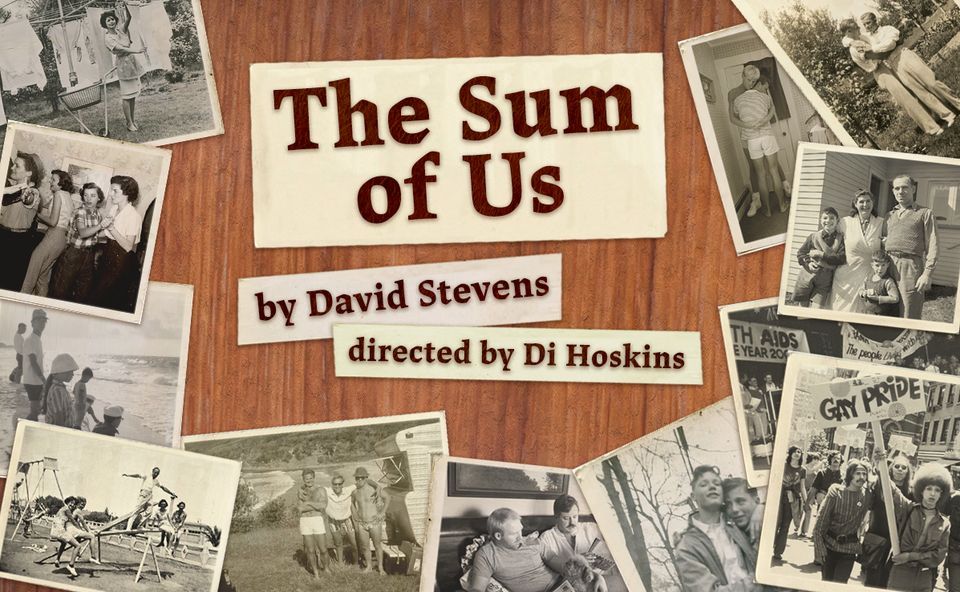 "The Sum of Us" By David Stevens directed by Di Hoskins | The Basin ...