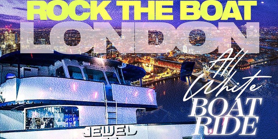 ROCK THE BOAT LONDON ALL WHITE BOAT RIDE PARTY | NOTTING HILL CARNIVAL ...