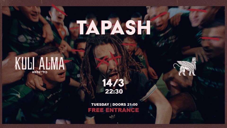 TAPASH // Kuli Alma - כולי עלמא 14.3 | Kuli Alma, Tel Aviv, TA | March 14, 2023